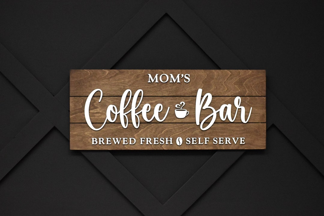 Mom's Coffee Bar, Coffee Bar Sign, Custom Wood Sign, 3D Sign ...