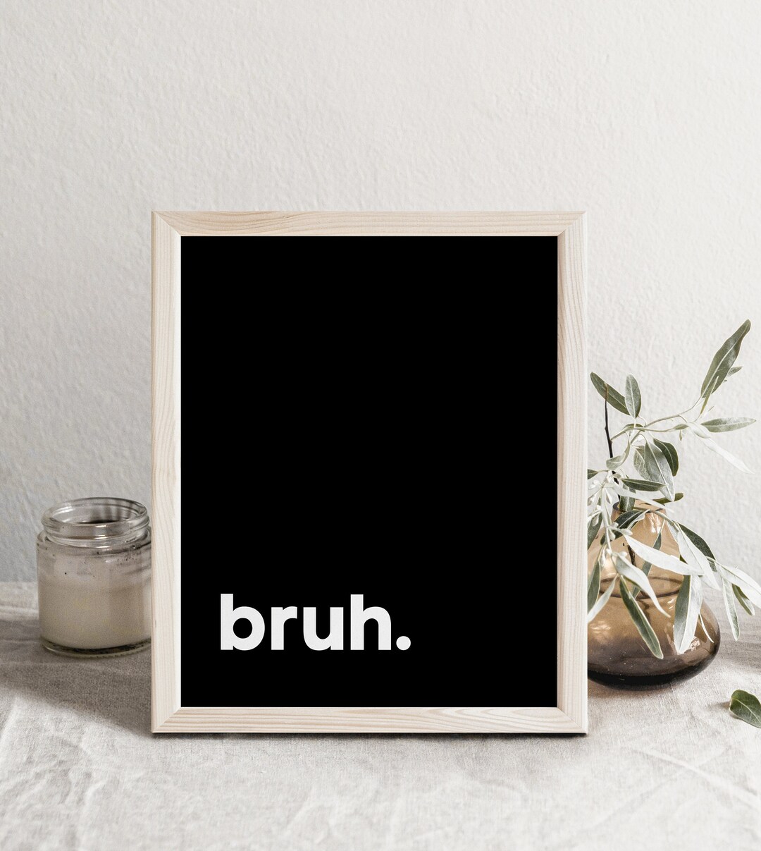 Bruh Wall Art Print, Downloadable Wall Art, Home Decor, Bruh Sign ...