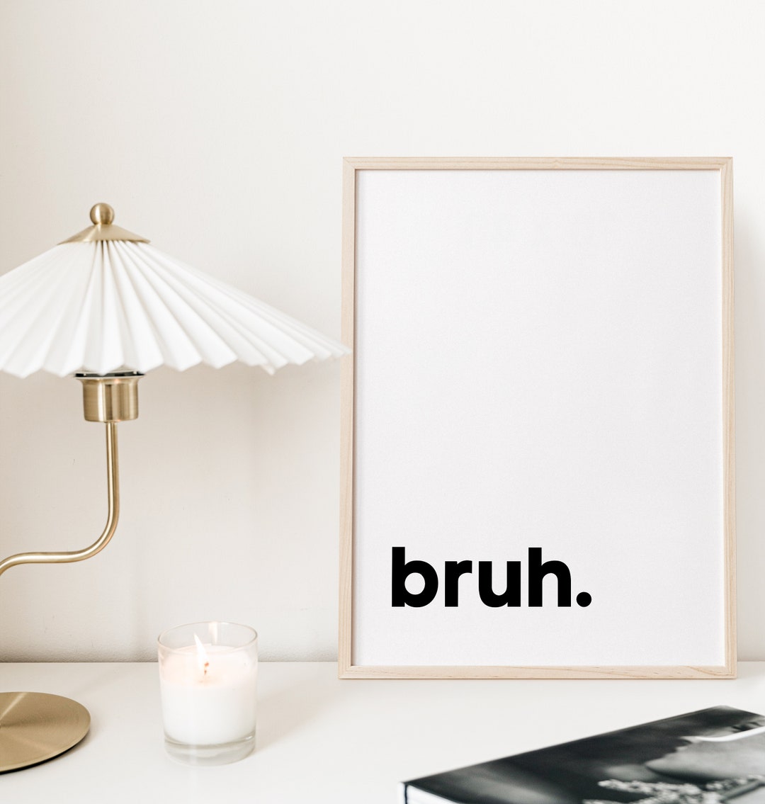 Bruh Wall Art Print, Downloadable Wall Art, Home Decor, Bruh Sign ...