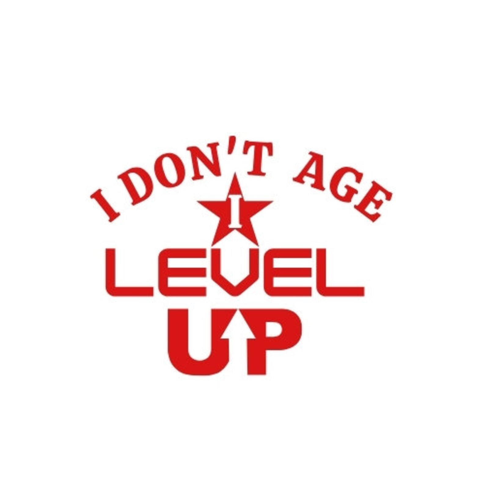I Don't Age I Level up Digital Print, Game Gift (png/pdf/jpg/svg) - Etsy