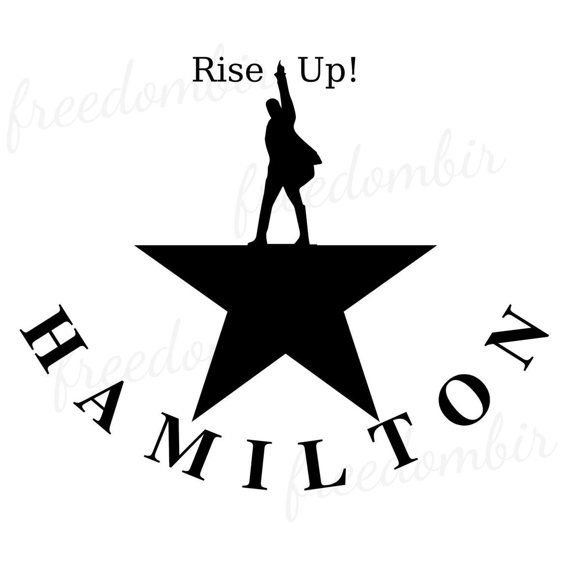 Hamilton, Hamilton Rise Up!,rise Up! Digital Design for Cards, Posters ...