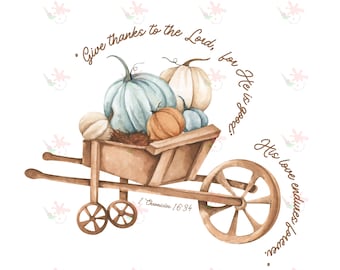 Give Thanks to the Lord | Inspirational Bible Verse | Fall Design | PNG ...