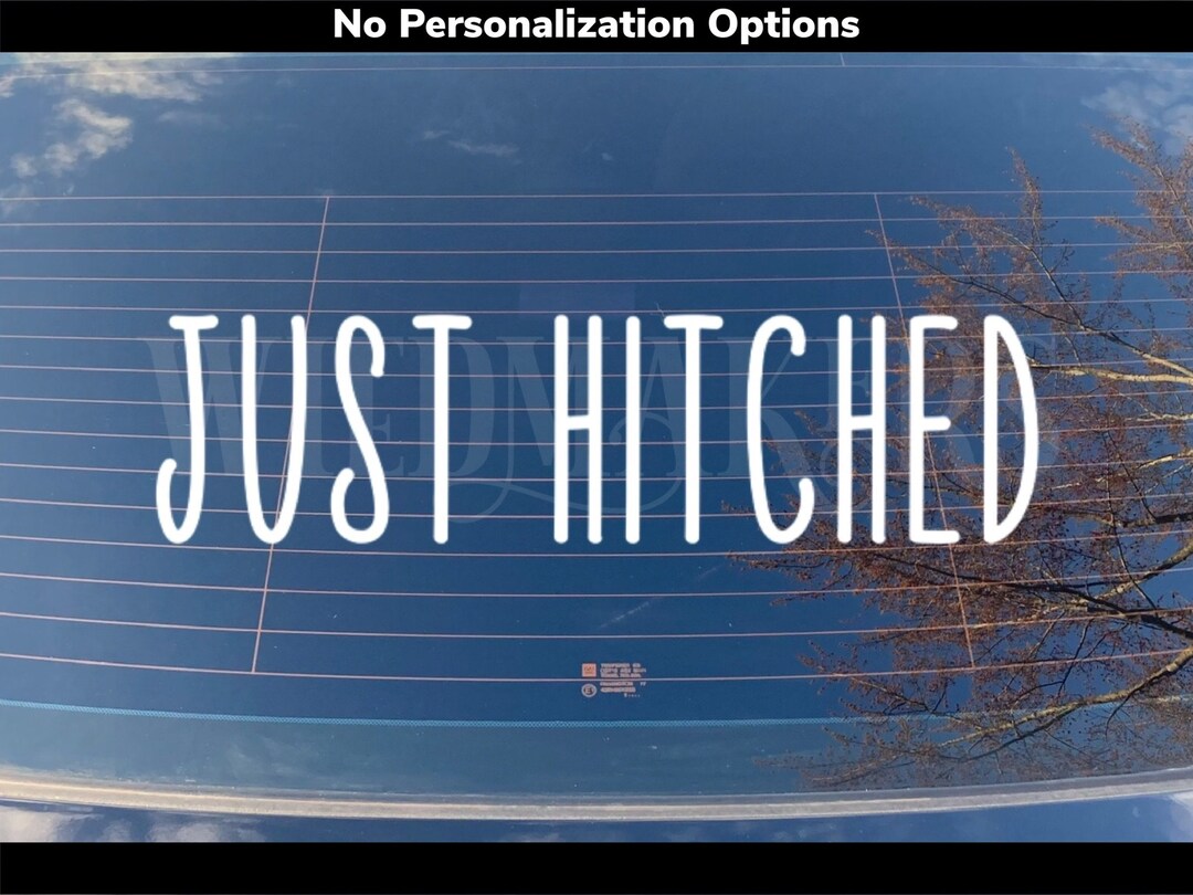 Just Hitched Sign, Just Married Removable Car Decal, Custom Just ...