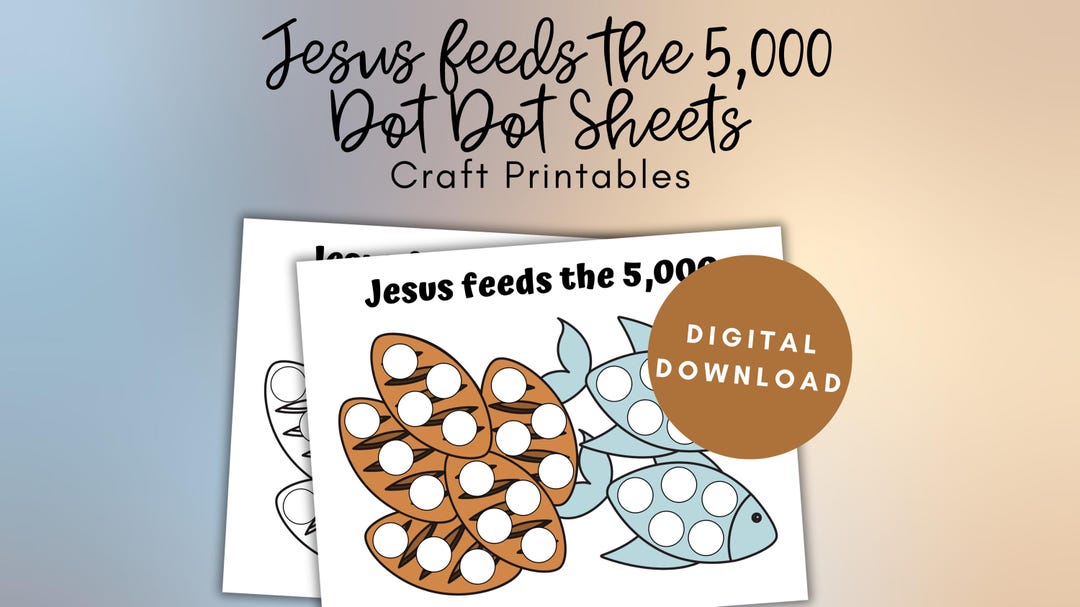 Jesus Feeds the 5000 Craft, Dot Dot Sheet, Dot Marker Page, Do A Dot ...