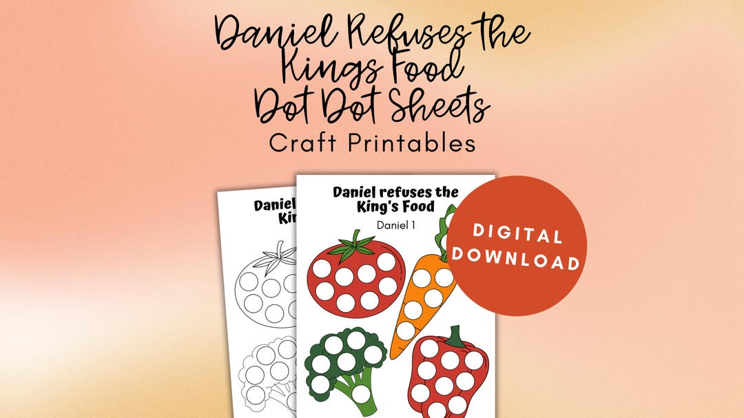 Daniel Refuses the King's Food Dot Dot Sheet, Dot Marker Page, Do A Dot ...