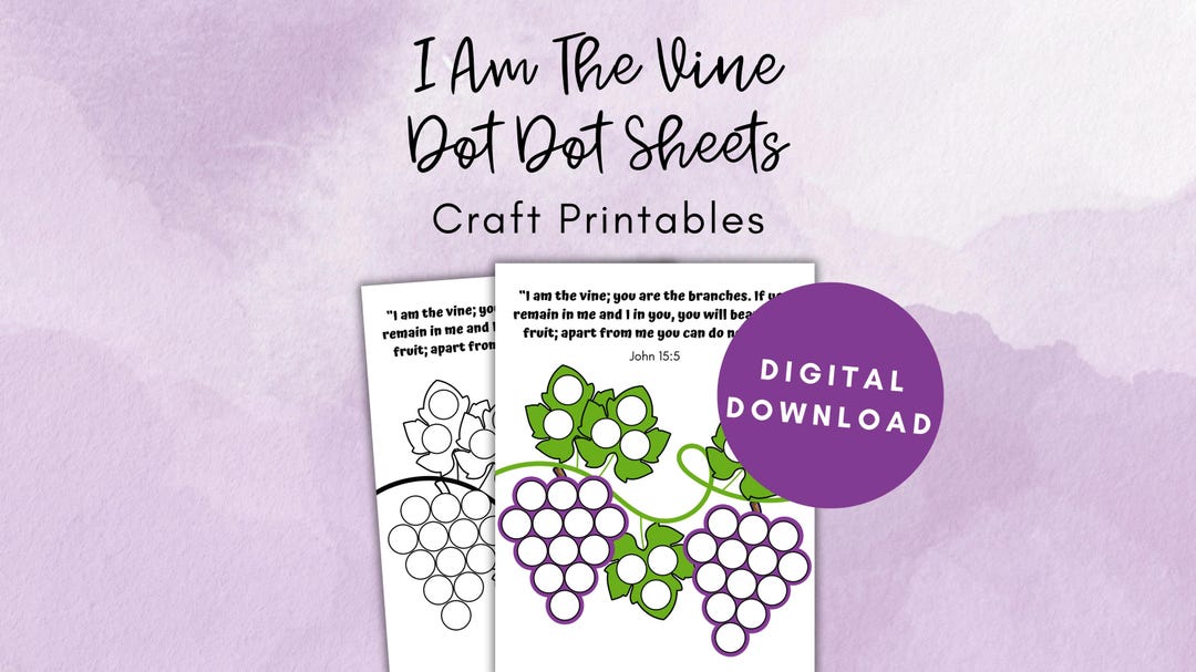 I Am the Vine Craft, Dot Marker Page, Do A Dot Printable, Dot Art ...
