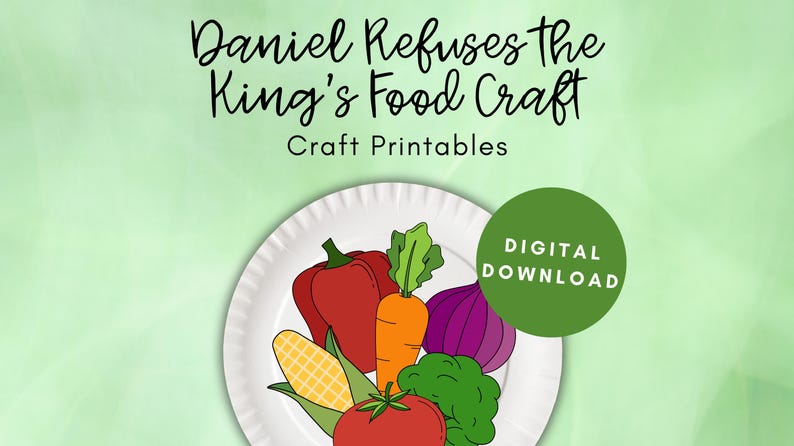 Daniel Refuses the King's Food Craft, Sunday School Craft Printable ...