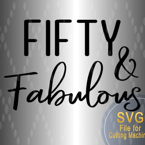 Fifty SVG DXF JPEG Silhouette Cameo Cricut 50th Birthday Party - Etsy