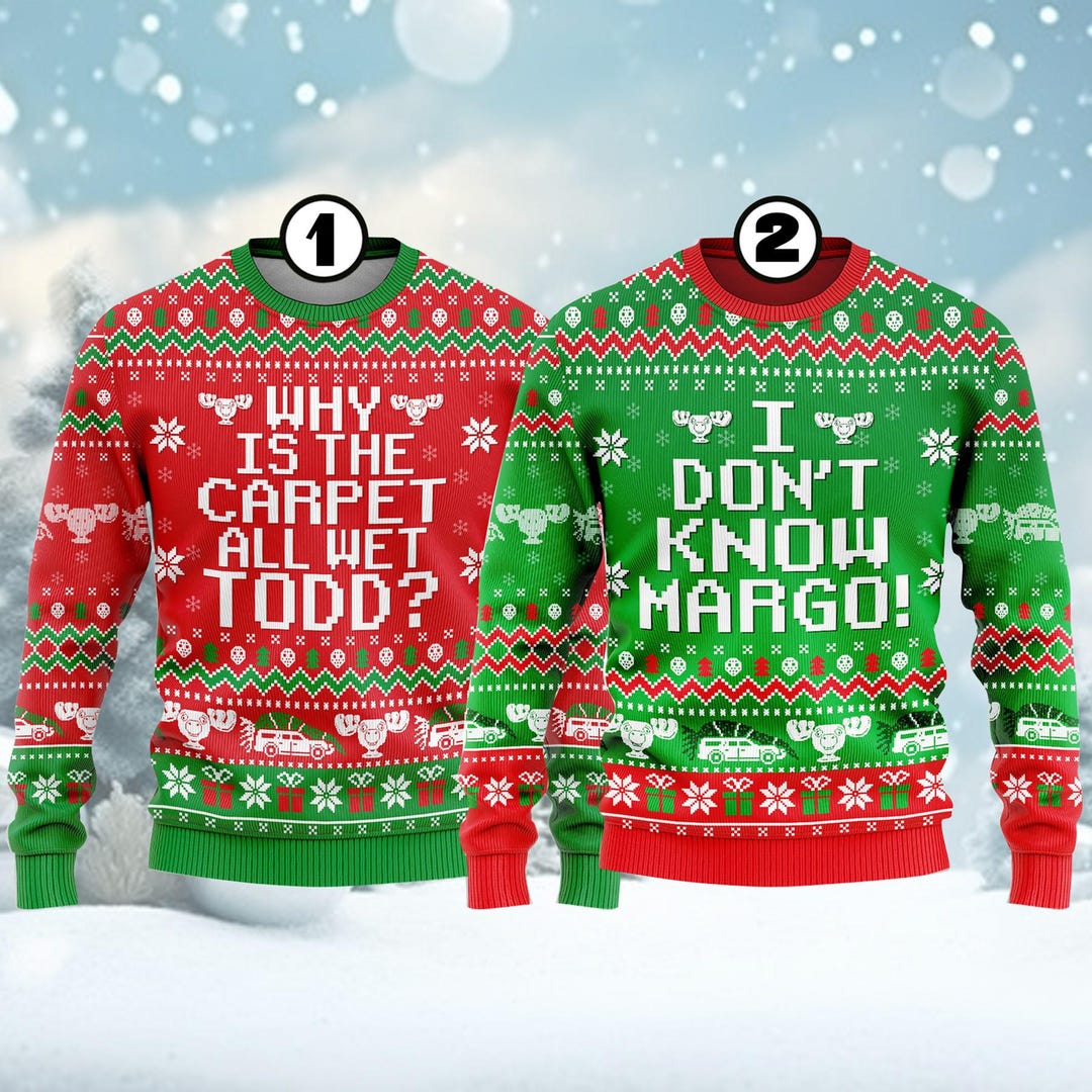 I Don't Know Margo and Why is the Carpet All Wet Todd Sweater, National ...