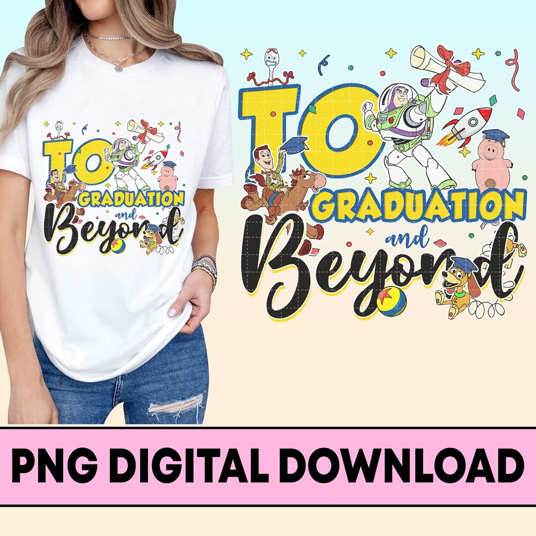 Toy Story to Graduation and Beyond Png, Disneyland Toy Story Graduation ...
