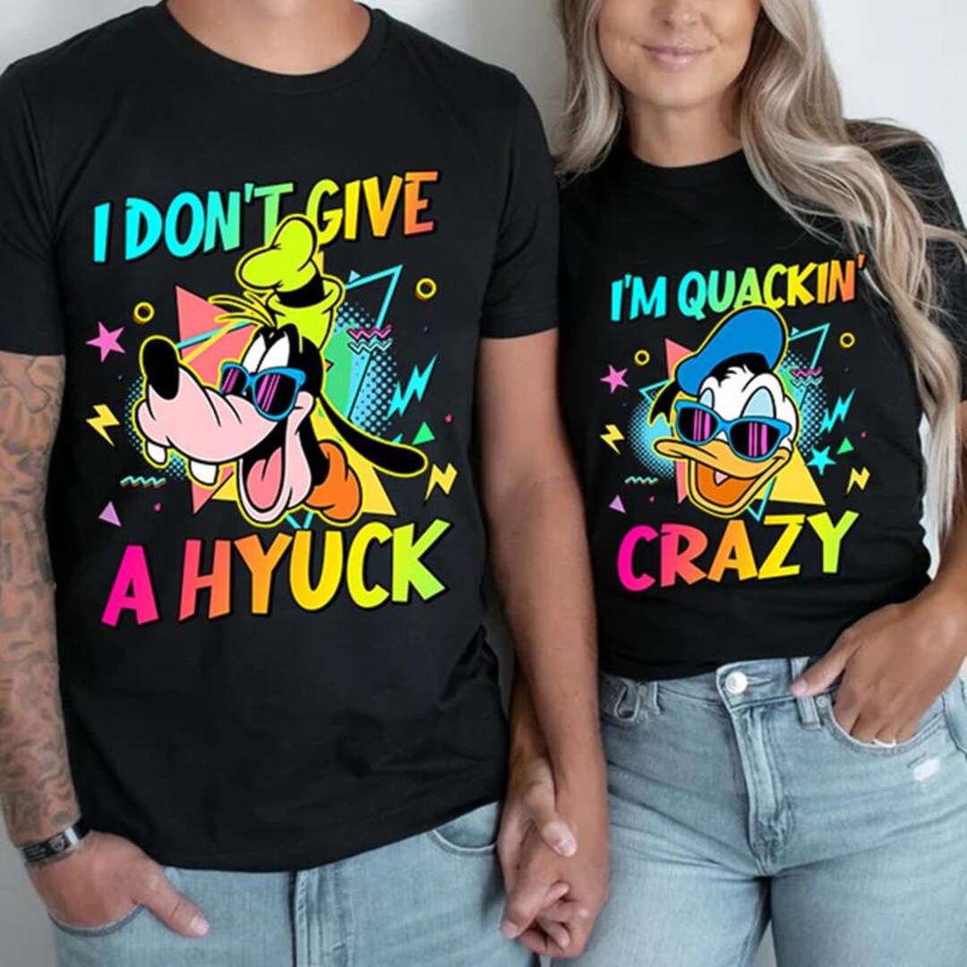 Comfort Colors® Goofy I Don’t Give a Hyuck, Donald I'm Quackin' Crazy ...