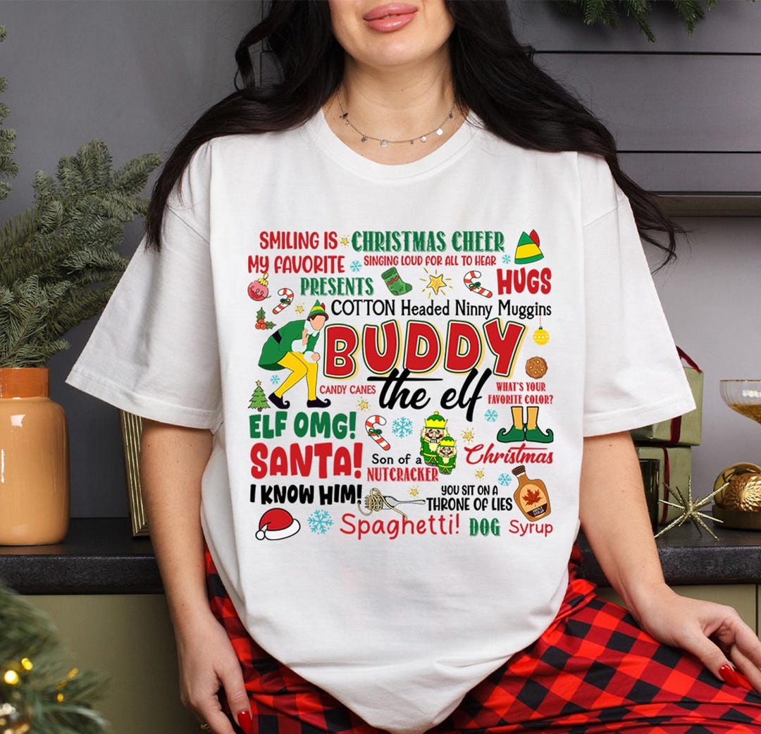 Christmas Buddy Elf Movie Sweatshirt, Elf Movie Quote Shirt, Buddy the ...