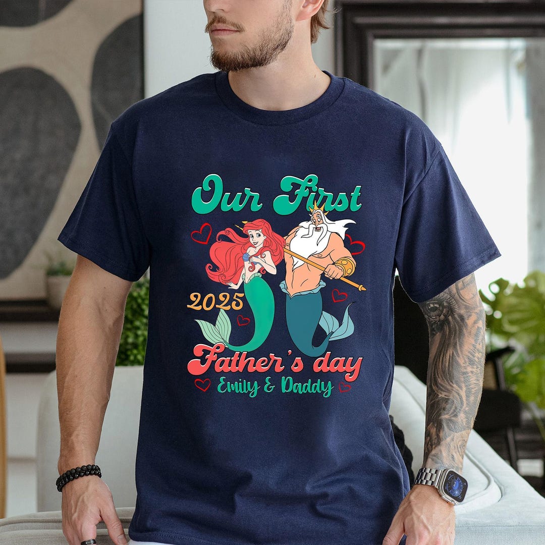 Little Mermaid Our First Father's Day Shirt, Ariel Dad King Triton ...