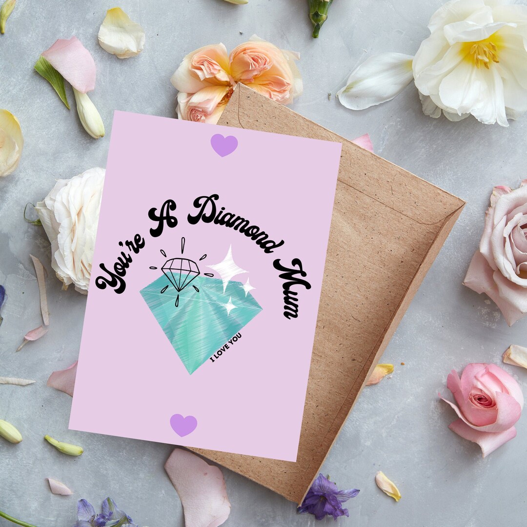 You're A Diamond Mum Print A5/A4/A3 Mother's Day Print Mum's Gift ...