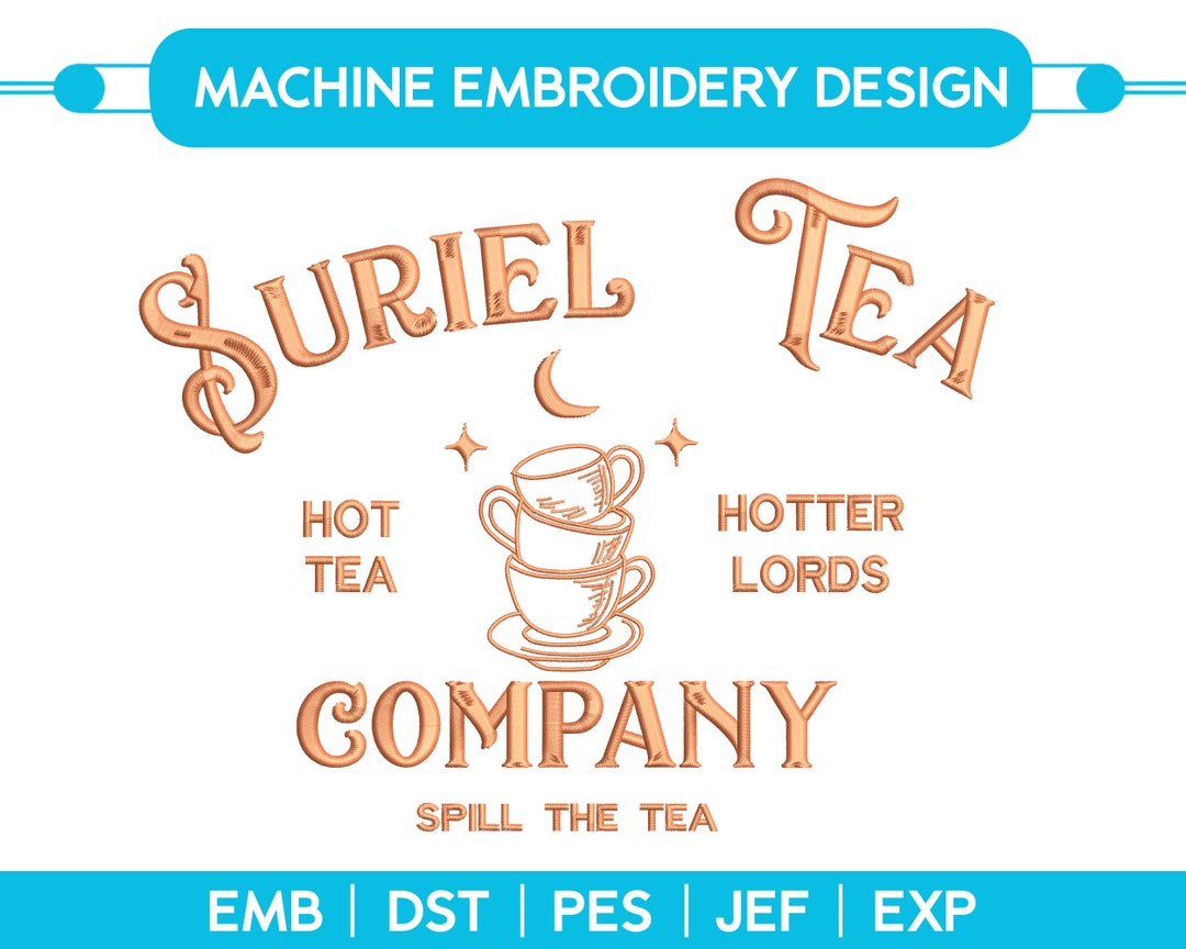 Suriel Tea Company Embroidered File for Machine, Acotar Bookish ...