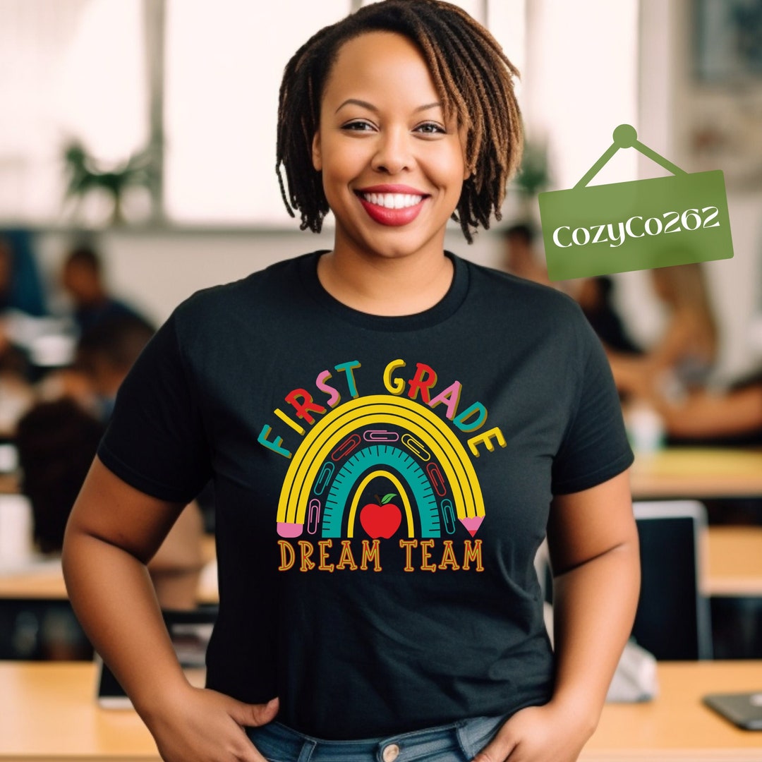 First Grade Dream Team Shirt, 1st Grade Teacher Tshirt, First Grade ...