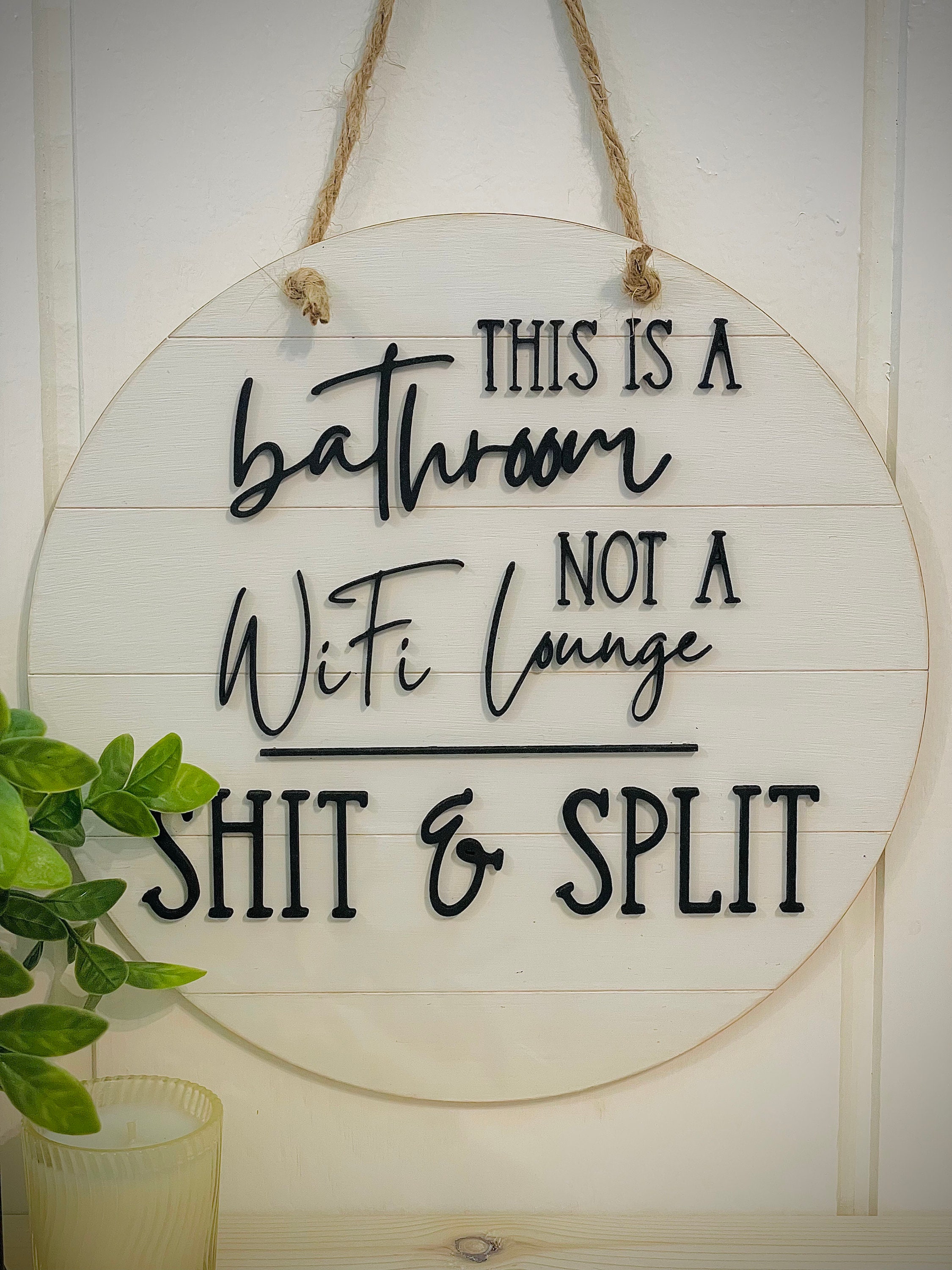 This is a Bathroom Not a Wifi Lounge Shit & Split Shit and - Etsy