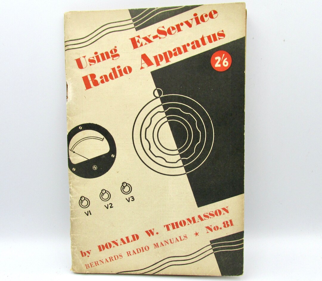 Booklet, using Ex-services Radio Apparatus. by Donald W Thomason. 1949 ...
