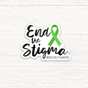 End the Stigma Sticker Mental Health Awareness Sticker | Etsy