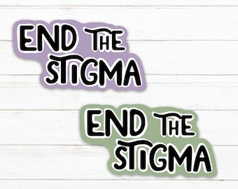 End the Stigma Sticker Mental Health Awareness Sticker | Etsy