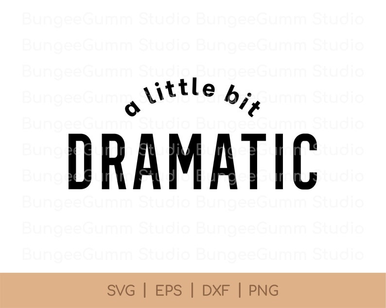 A Little Bit Dramatic Svg Funny Svg Sassy Svg Sarcastic | Etsy