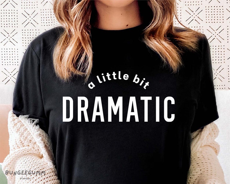 A Little Bit Dramatic Svg Funny Svg Sassy Svg Sarcastic - Etsy