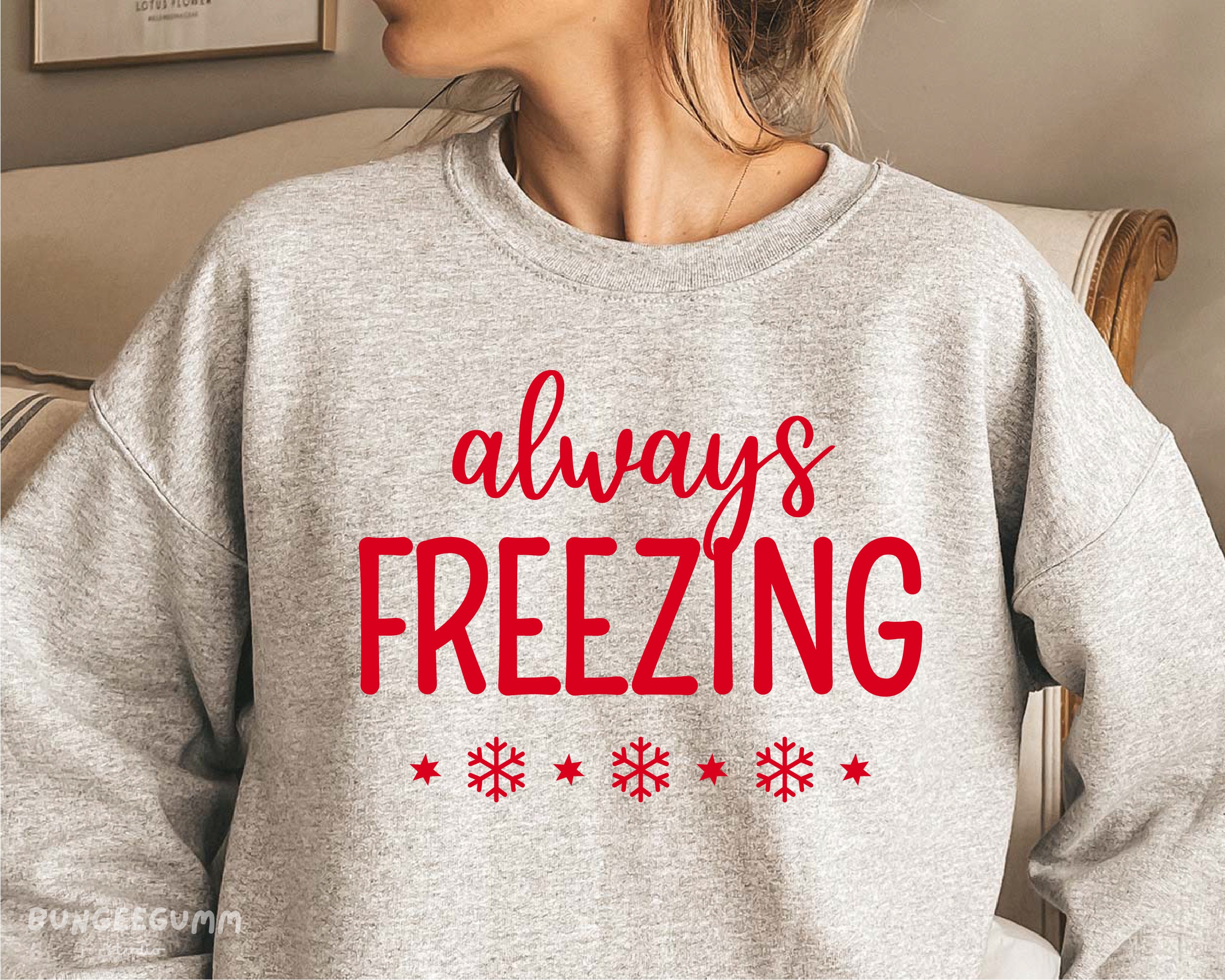 Always Freezing Svg Always Cold Svg Literally Freezing Svg - Etsy