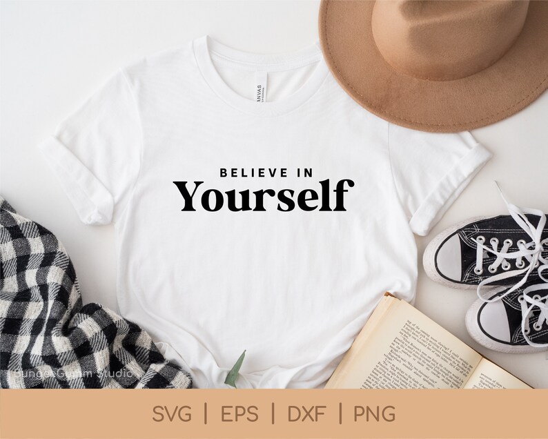 Believe in Yourself Svg, Be You Svg, Inspirational Svg, Quotes Svg ...