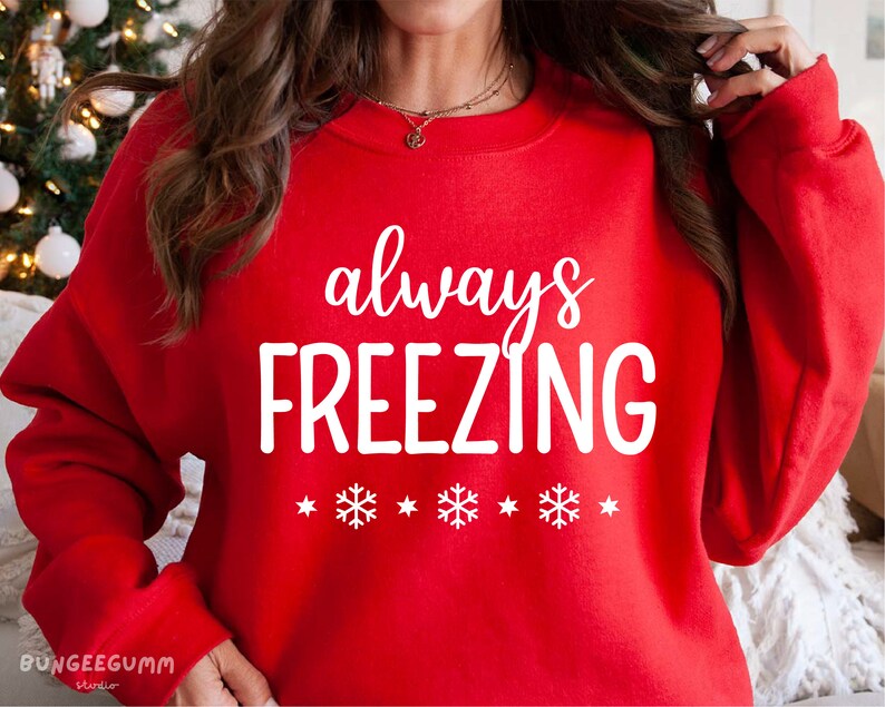 Always Freezing Svg, Always Cold Svg, Literally Freezing Svg, Christmas ...