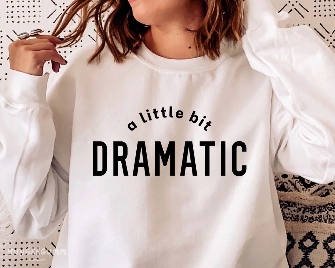 A Little Bit Dramatic Svg Funny Svg Sassy Svg Sarcastic - Etsy