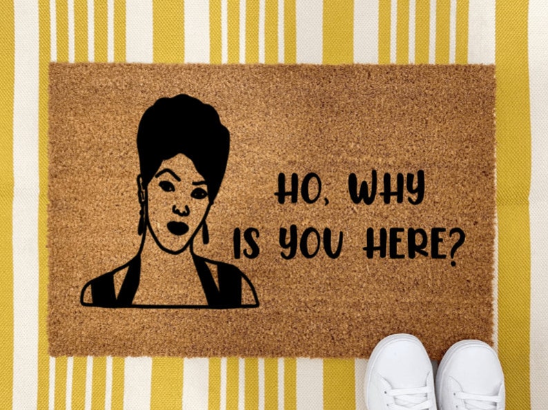 Ho Why is You Here Doormat Joseline Hernandez Funny | Etsy