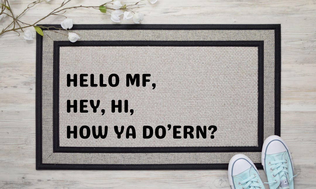 Hello MF Hey Hi How Ya Do'ern Doormat - Etsy