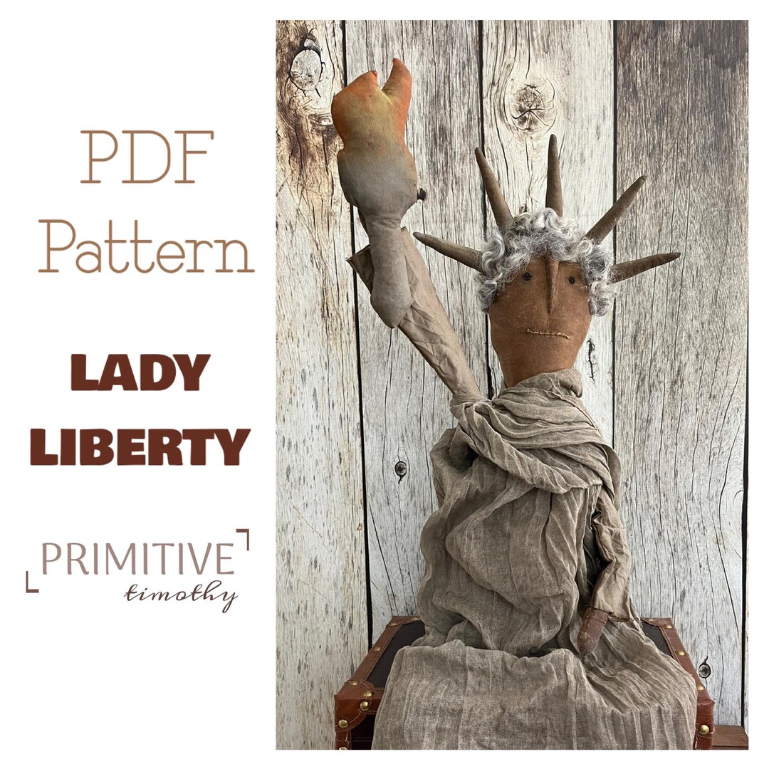 PDF Sewing Pattern - Primitive Lady Liberty Doll Folk Art Statue of ...