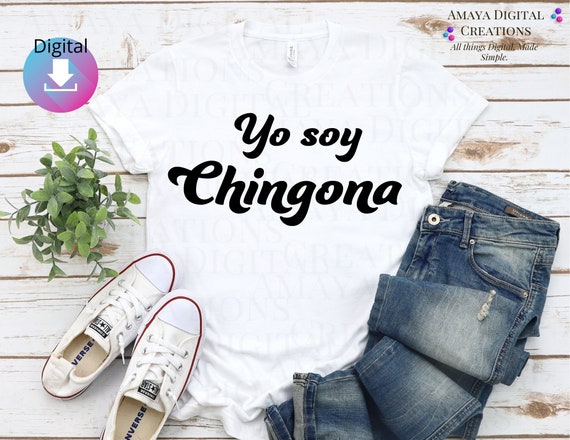 Yo Soy Chingona Svg Latina Shirt Fearless Boss Latina - Etsy