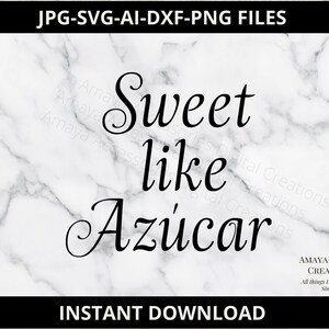 Sweet Like Azucar SVG, Latin Svg Instant Download, Cricut Cut Files ...