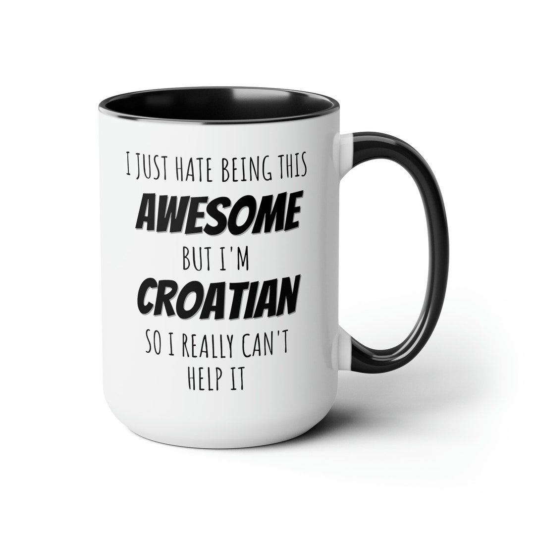 Croatian Gifts for Men, Croatian Gifts, Funny Croatian, Croatian Mug ...