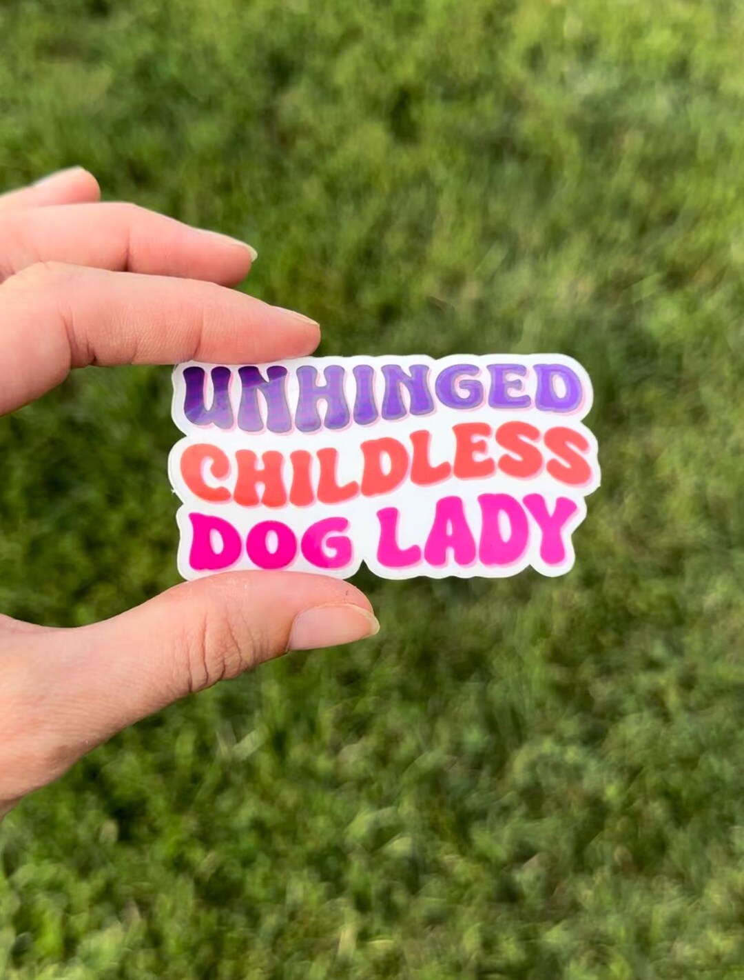 Unhinged Childless Dog Lady Sticker | Childfree Dog Lady Sticker | Bold ...