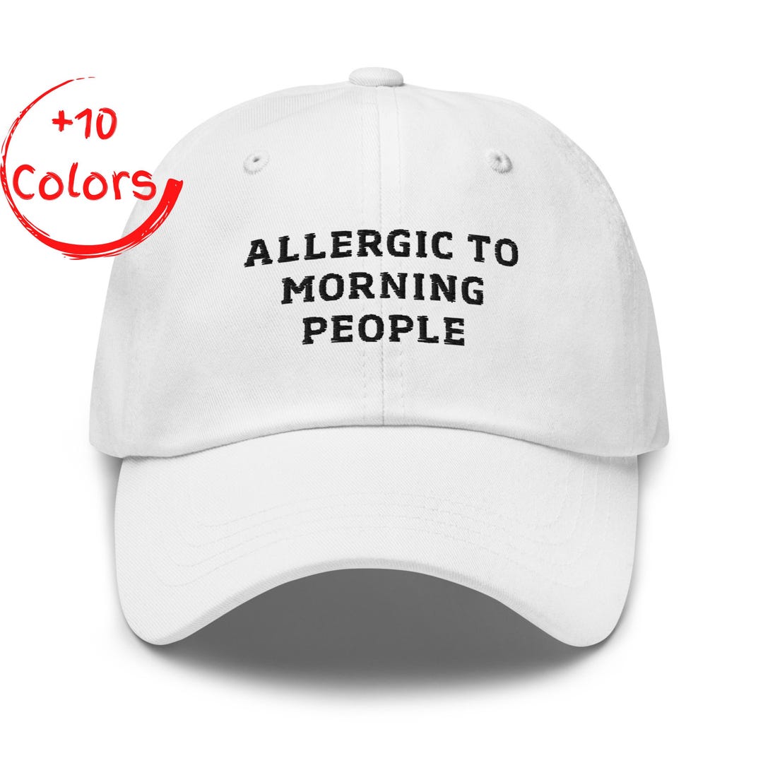 Allergic to Morning People Dad Hat | Funny Anti-morning Cap | Night Owl ...