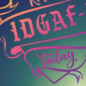 Feeling Kinda Idgaf-ish Today Svg, IDGAF , Boss Mommy, Motivational SVG ...