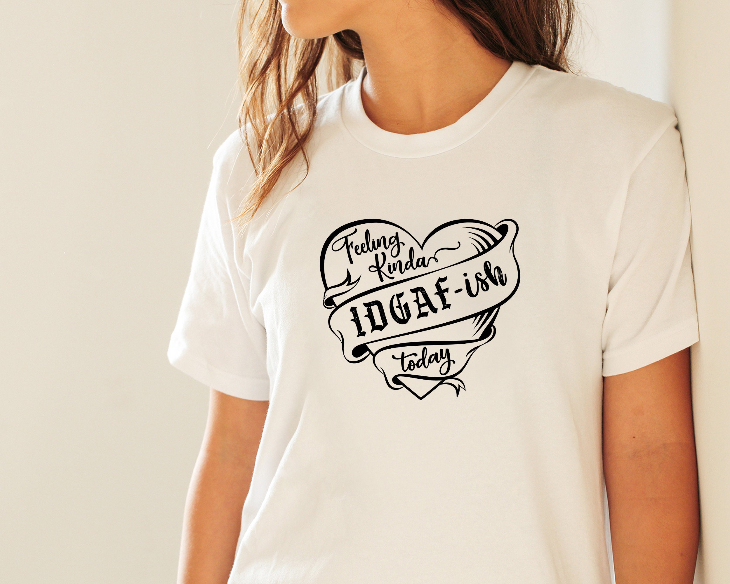 Feeling Kinda Idgaf-ish Today Svg, IDGAF , Boss Mommy, Motivational SVG ...