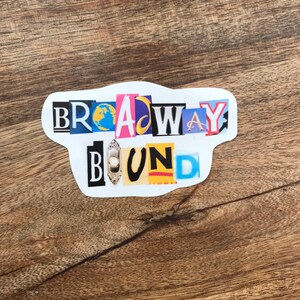 Broadway Bound Sticker in Waterproof | Great Gift for Theatre Kids and ...
