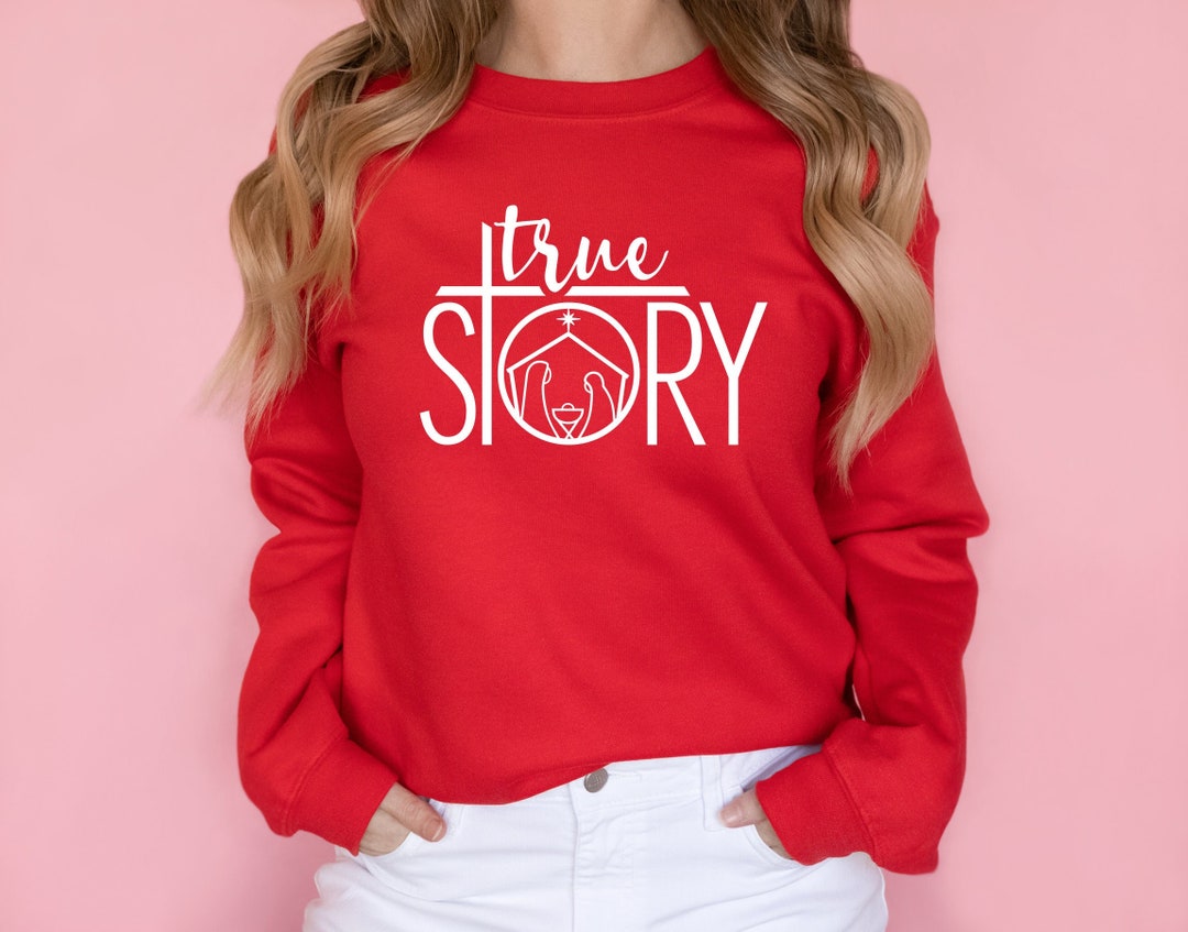 True Story Shirt, True Story Christmas Shirt, Christmas Nativity Shirt ...