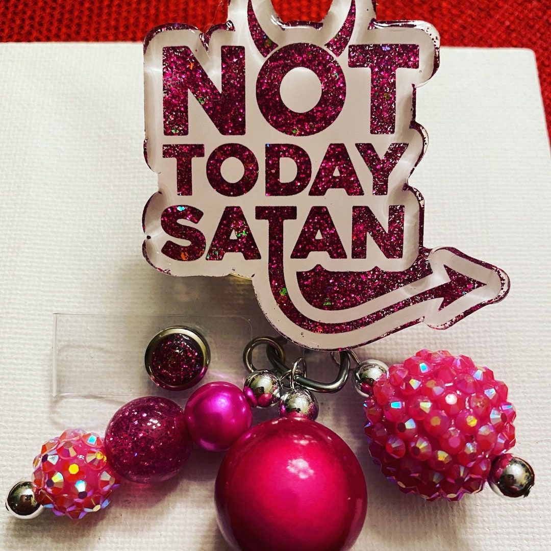 Not Today Satan Badge Reel in 3 Colors - Etsy