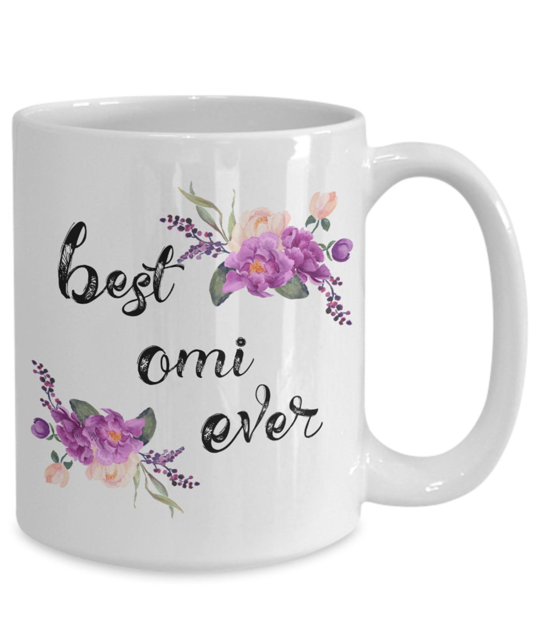 Best Omi Ever Mug, Best Gift for Omi, Birthday Gift for Best Omi, Best ...