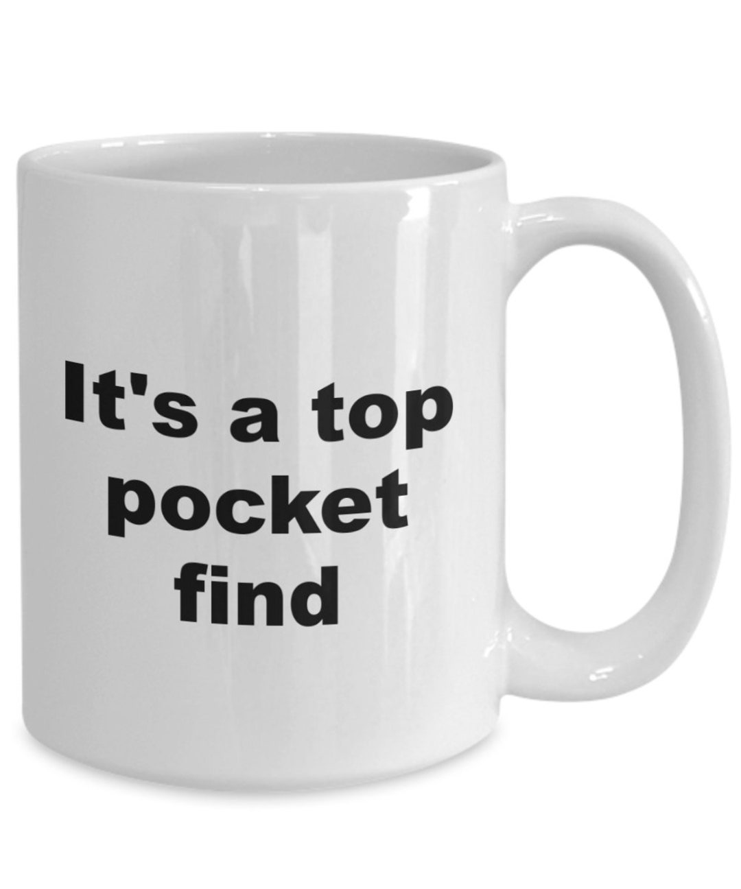 Oak Island Mug It's a Top Pocket Find Funny Oak Island - Etsy