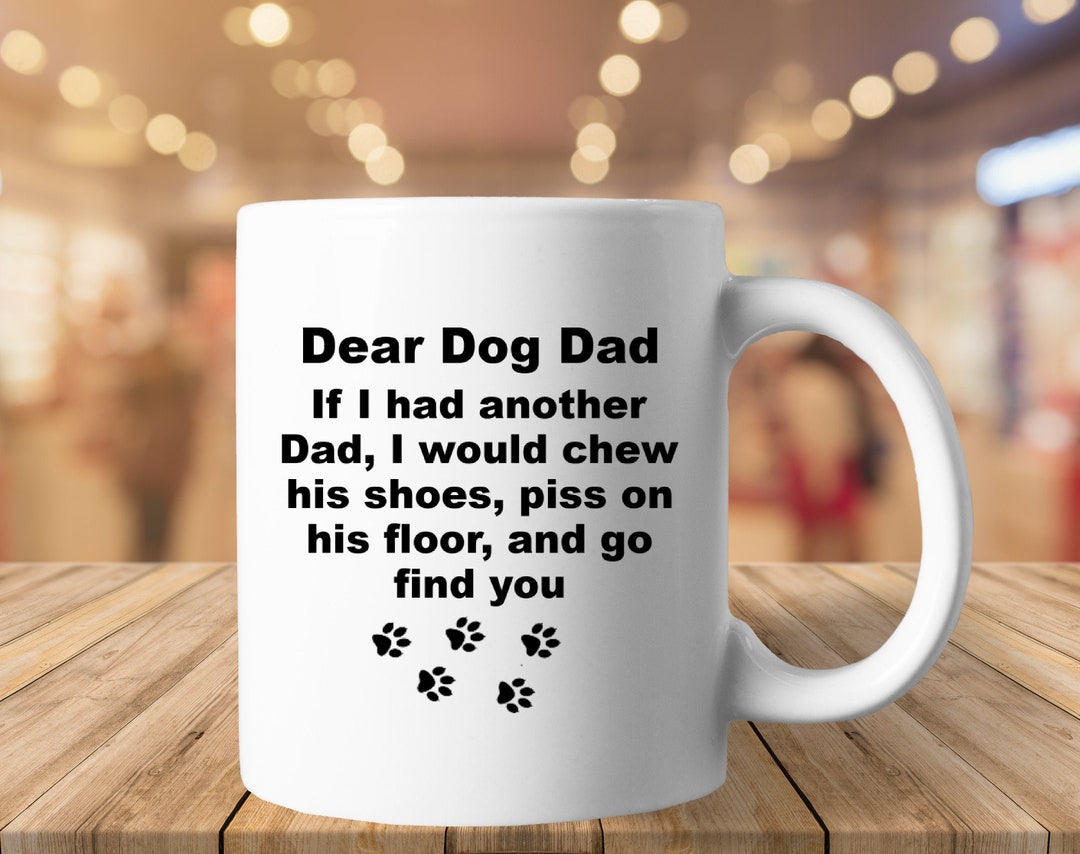 Funny Dog Dad Mug Dog Owners Coffee Mug Dog Dad Coffee Mug - Etsy