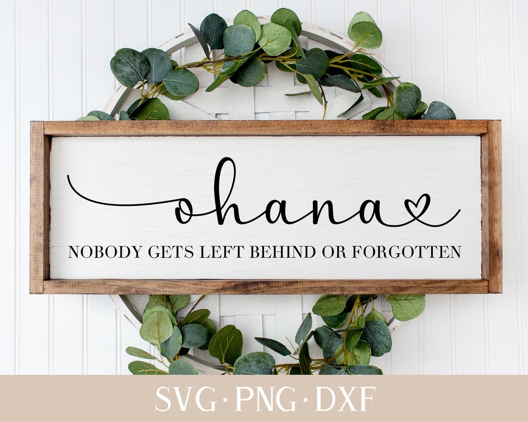 Ohana Svg, Family Svg, Home Decor Svg, Farmhouse Svg, Home Sign Svg ...