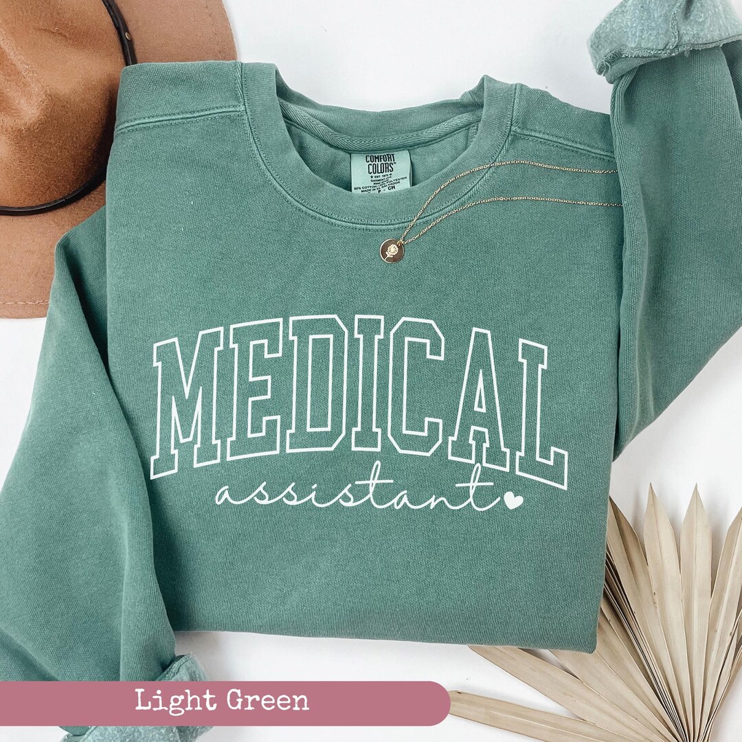 Comfort Colors® Medical Assistant Sweatshirt, Nurse Appreciation, Gifts ...