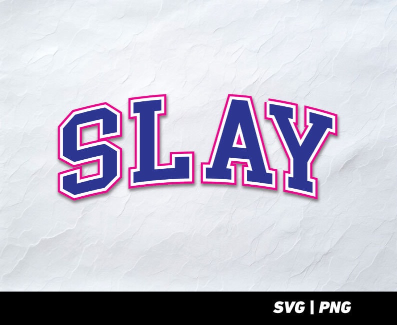 SLAY Varsity SVG Graphic File for Cricut, Cameo, POD, Printable. Svg ...