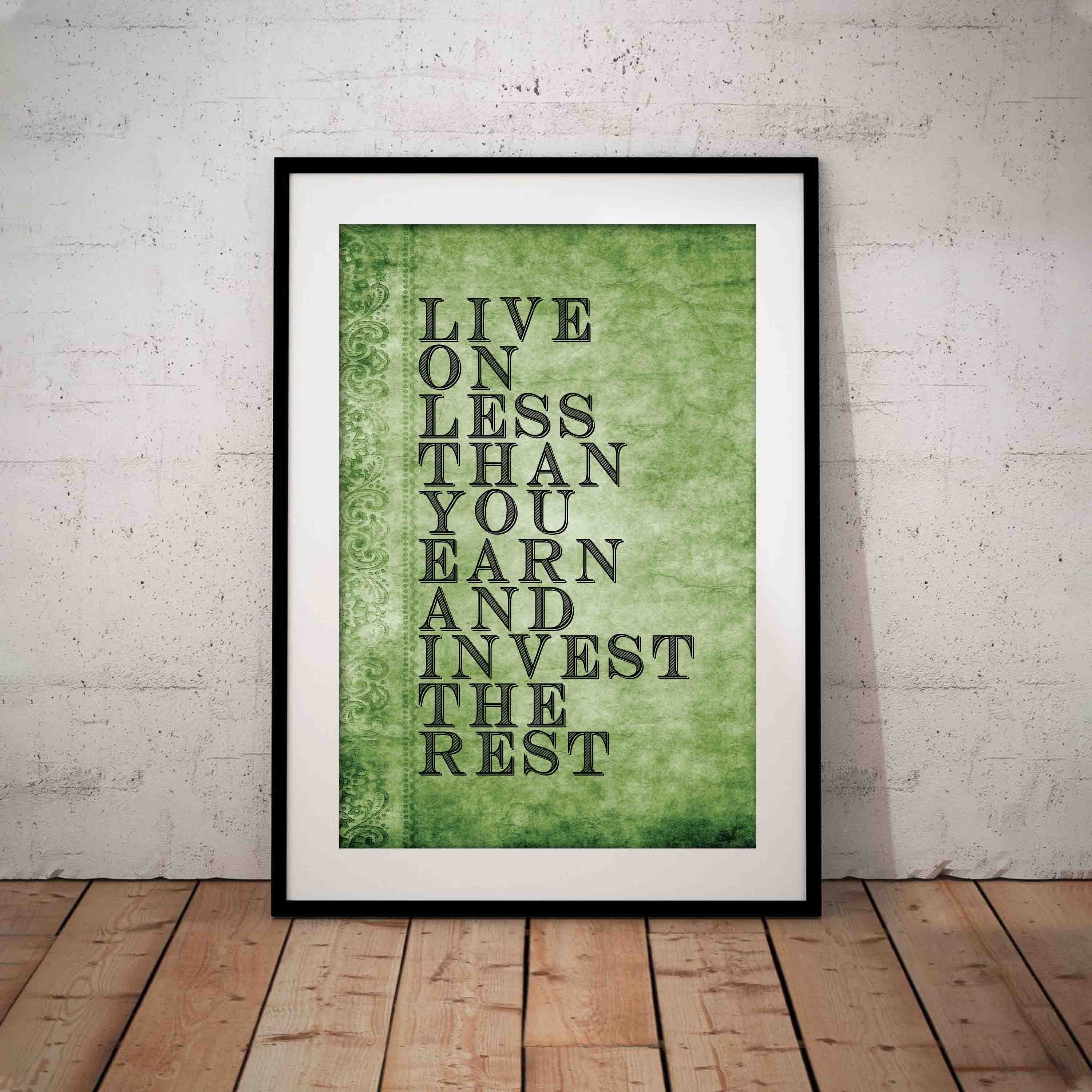 Live on Less Than You Earn and Invest the Rest Wall Art Quote - Etsy UK